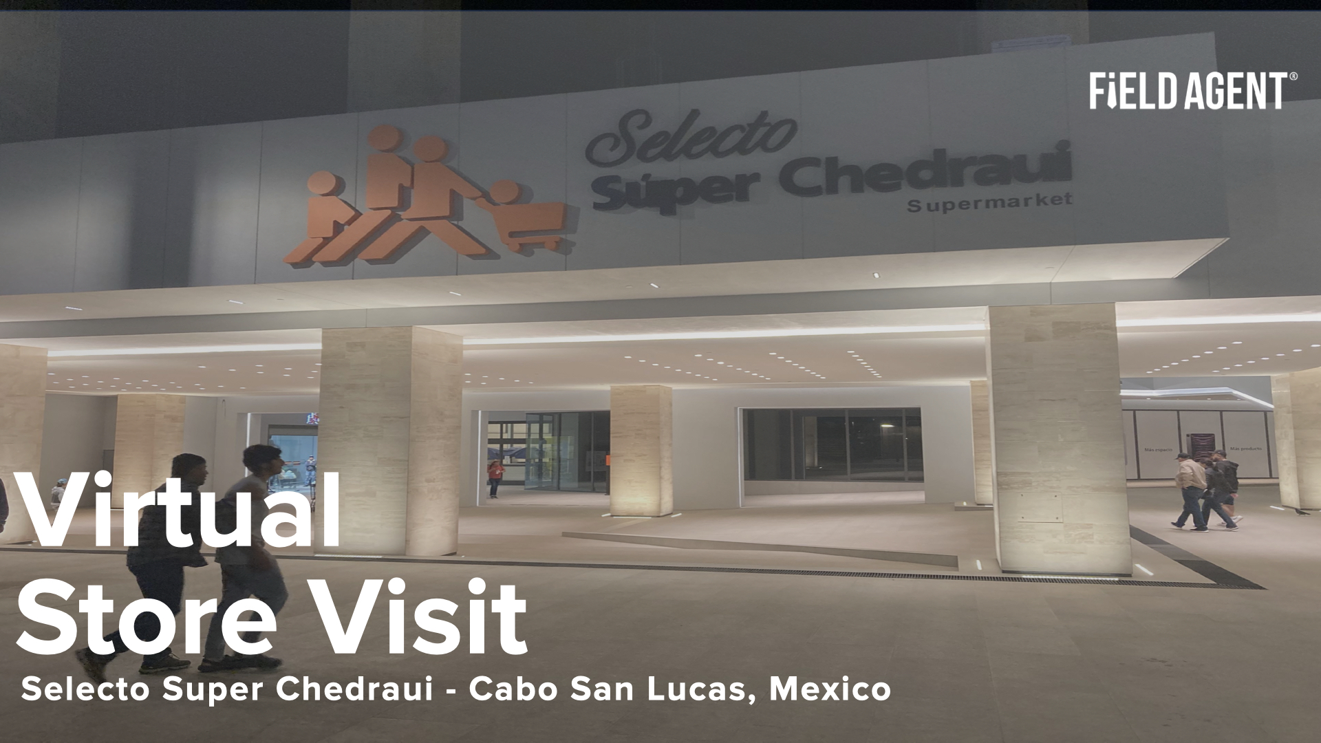 Virtual Store Tour - Selecto Super Chedraui, Cabo MX